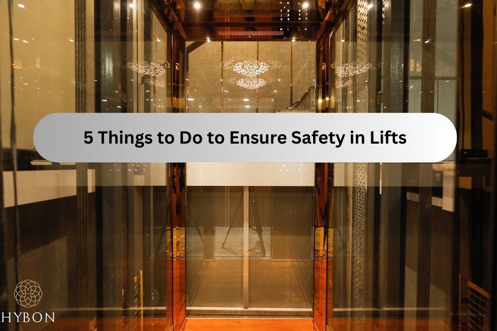 5 Things to Do to Ensure Safety in Lifts - Hybon